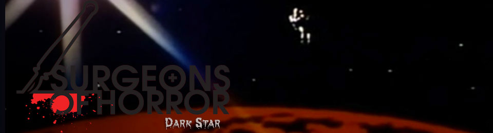 Dark Star (1974) | Surgeons of Horror