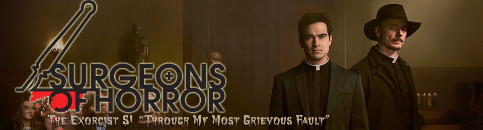 Episode review: The Exorcist: S1 Chapter 5 “Through My Most Grievous ...