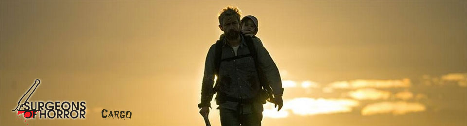 Movie review: Cargo | Surgeons of Horror